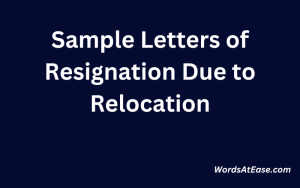 15 Sample Letters of Resignation Due to Relocation - Words at Ease