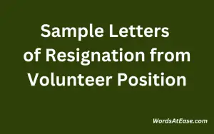 15 Sample Letters of Resignation from Volunteer Position - Words at Ease