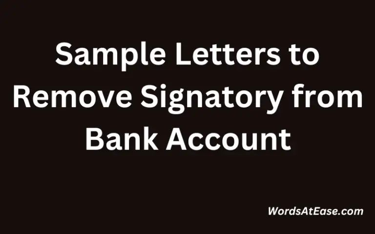 15 Sample Letters to Remove Signatory from Bank Account - Words at Ease