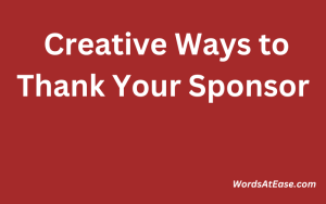 20 Creative Ways to Thank Your Sponsor - Words at Ease