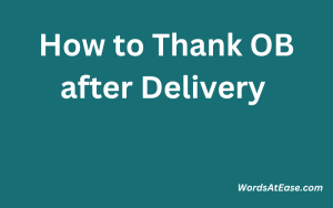 How to Thank OB after Delivery (20 Cool Samples) - Words at Ease