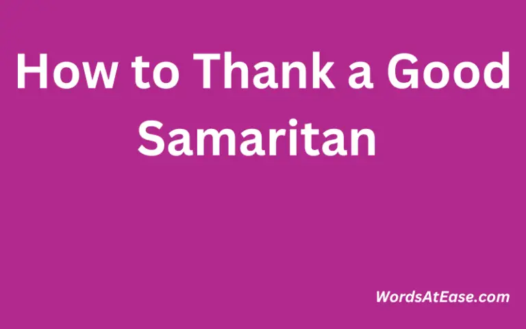 How to Thank a Good Samaritan (20 Cool Samples) - Words at Ease