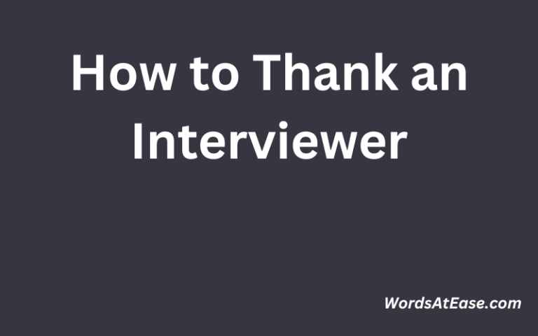 How to Thank an Interviewer (20 Cool Samples) - Words at Ease