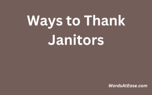 20 Ways to Thank Janitors - Words at Ease