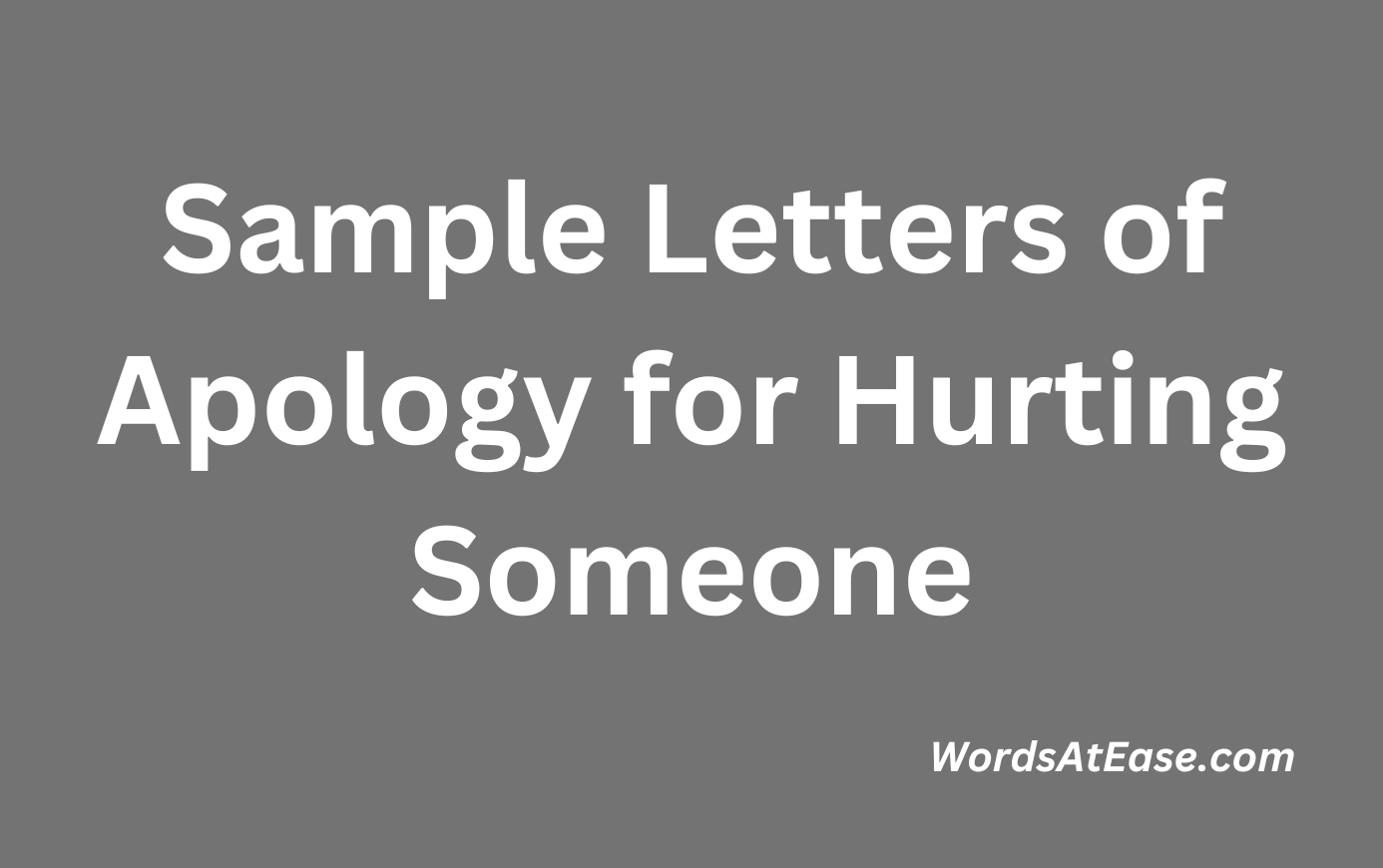 15 Sample Letters of Apology for Hurting Someone - Words at Ease