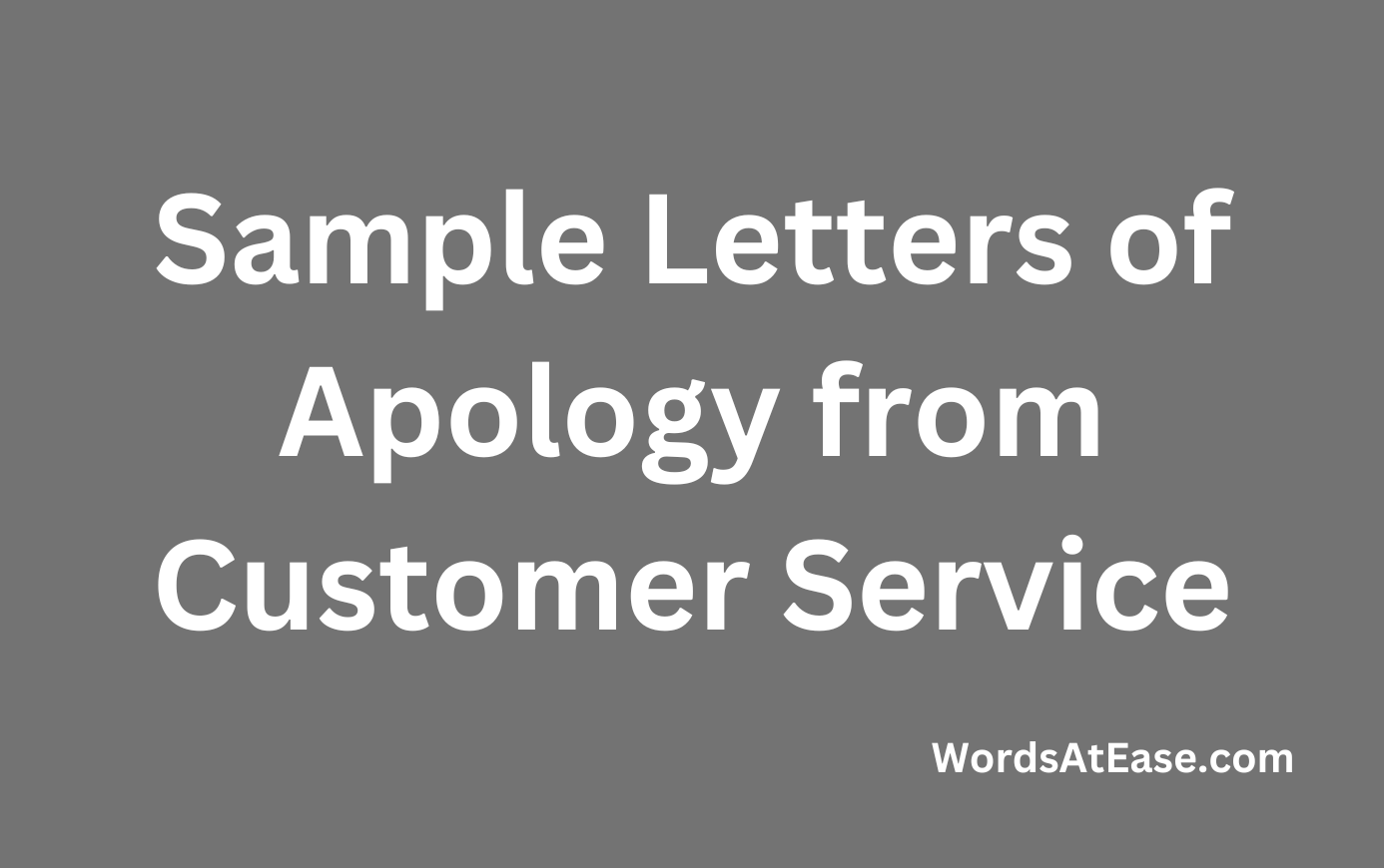 15 Sample Letters of Apology from Customer Service - Words at Ease