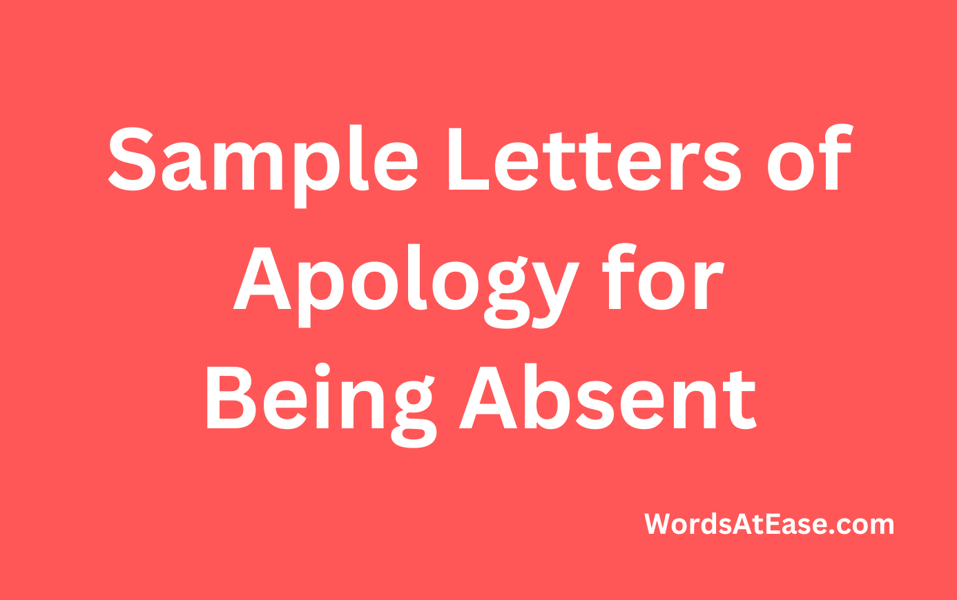 15 Sample Letters of Apology for Being Absent - Words at Ease
