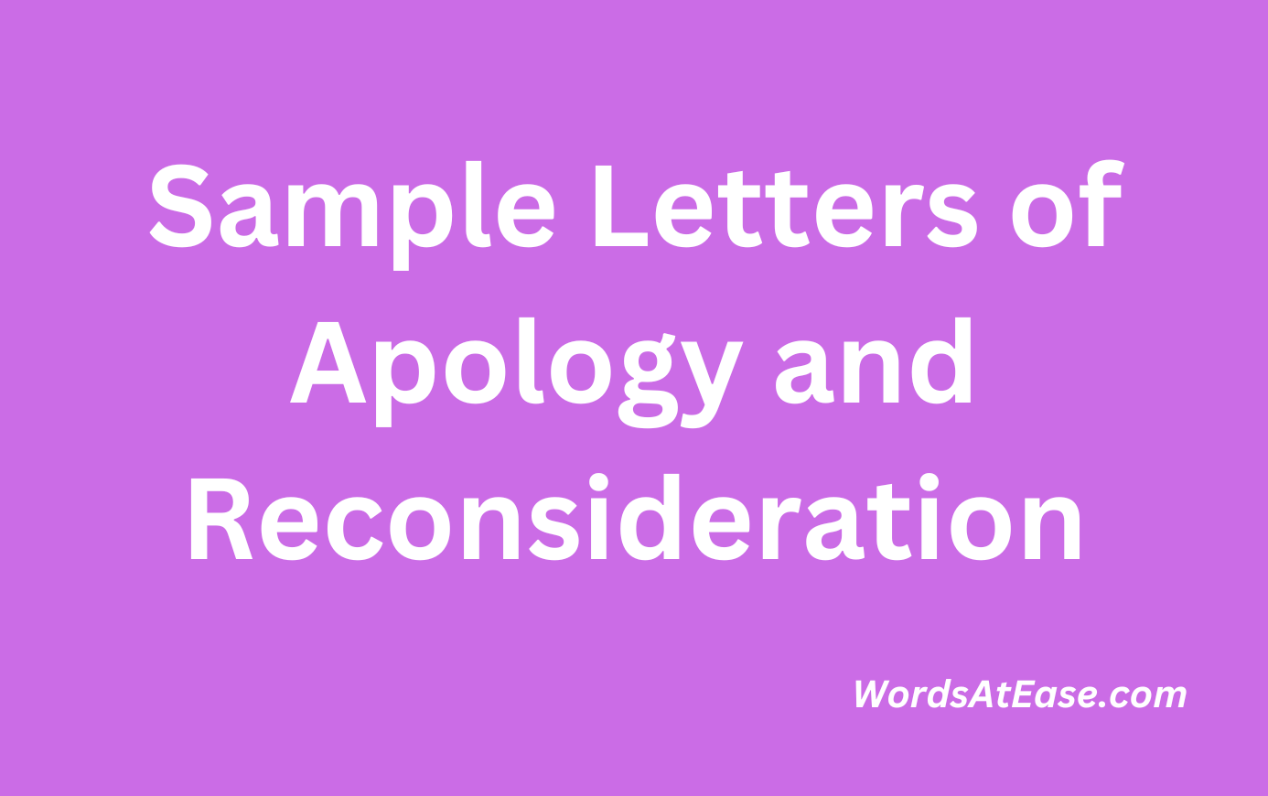 15 Sample Letters of Apology and Reconsideration - Words at Ease