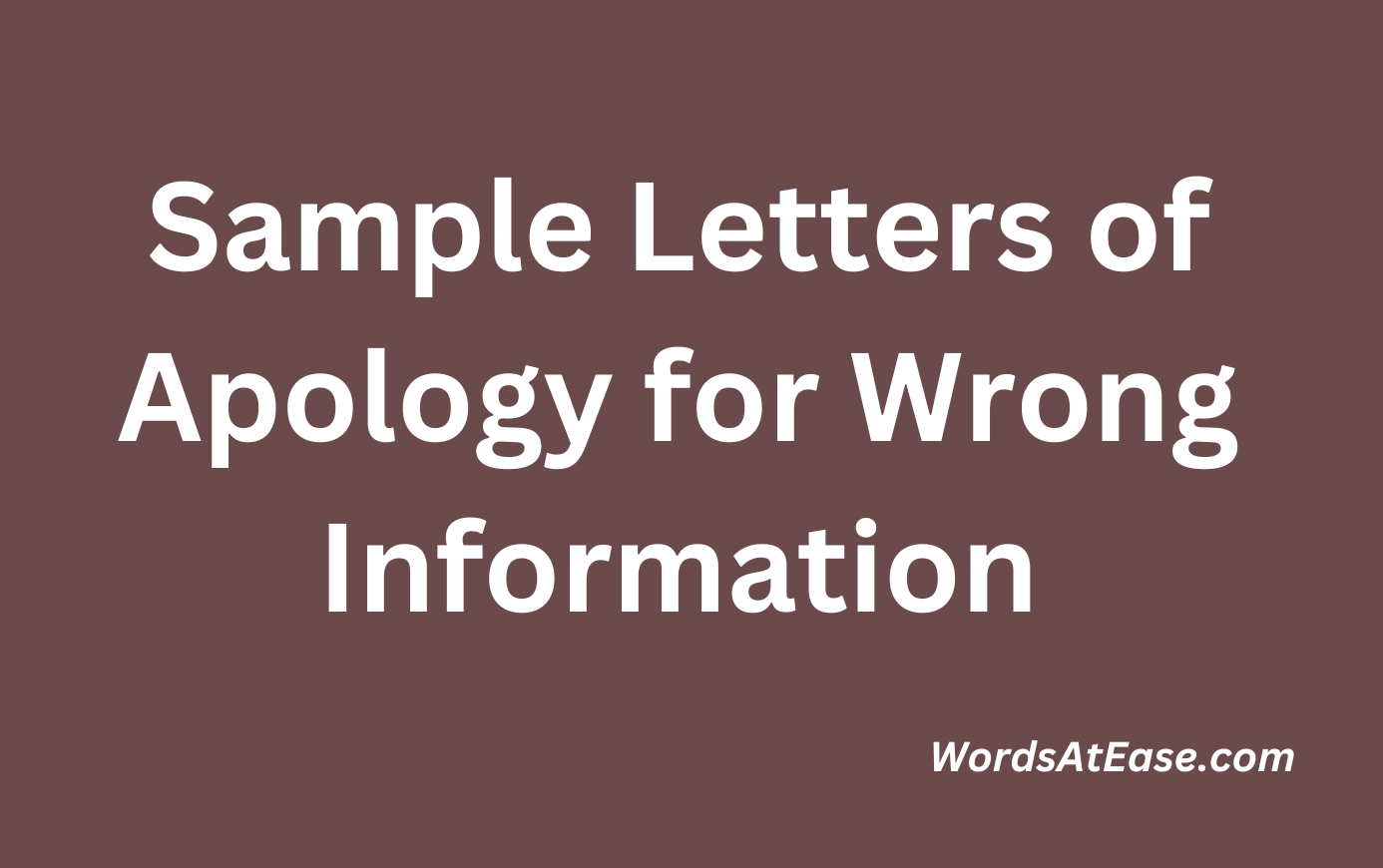 15 Sample Letters of Apology for Wrong Information - Words at Ease