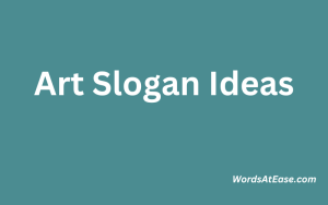 15 Art Slogan Ideas - Words at Ease