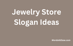 15 Jewelry Store Slogan Ideas - Words at Ease
