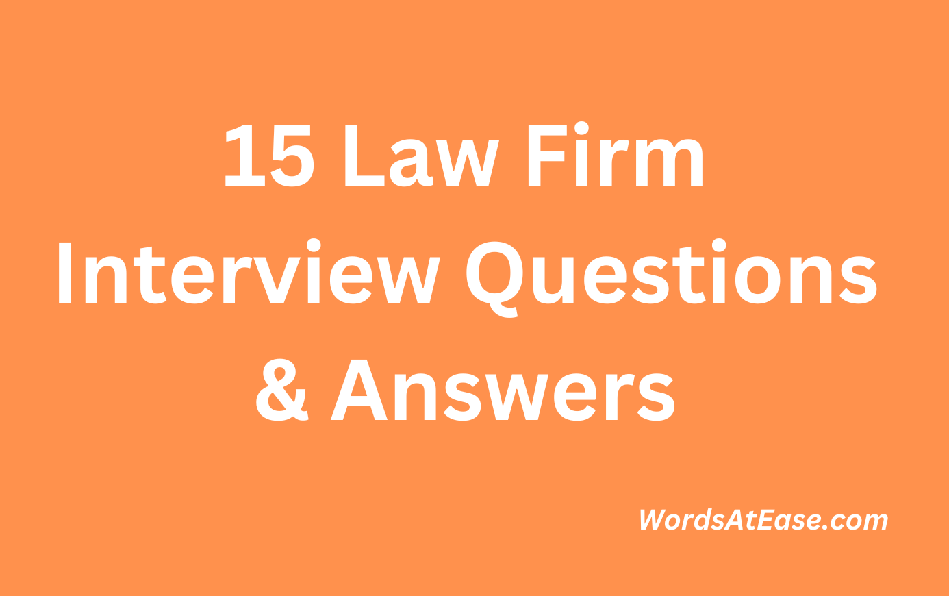 15 Law Firm Interview Questions & Answers - Words at Ease