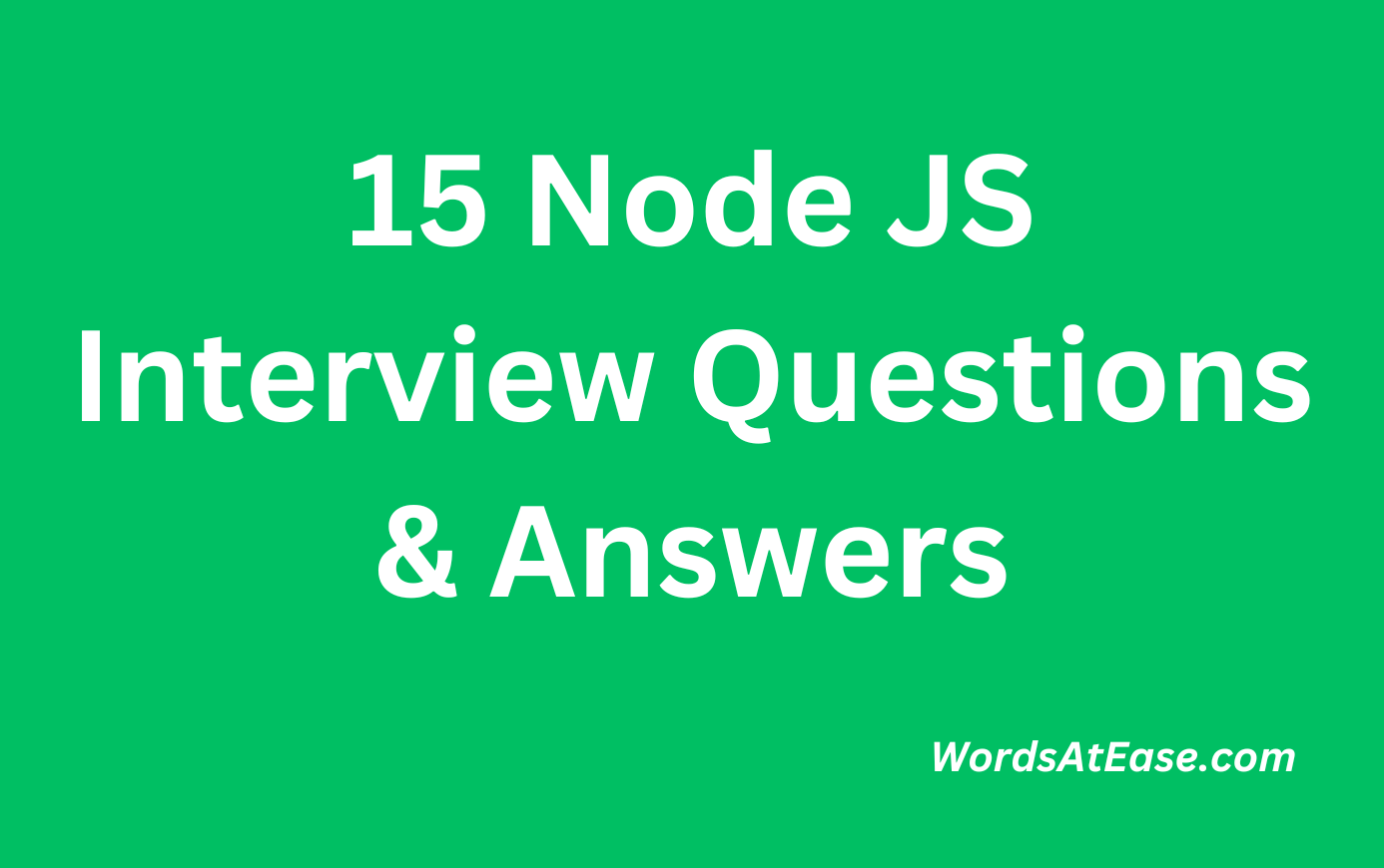 15 Nodejs Interview Questions And Answers Words At Ease