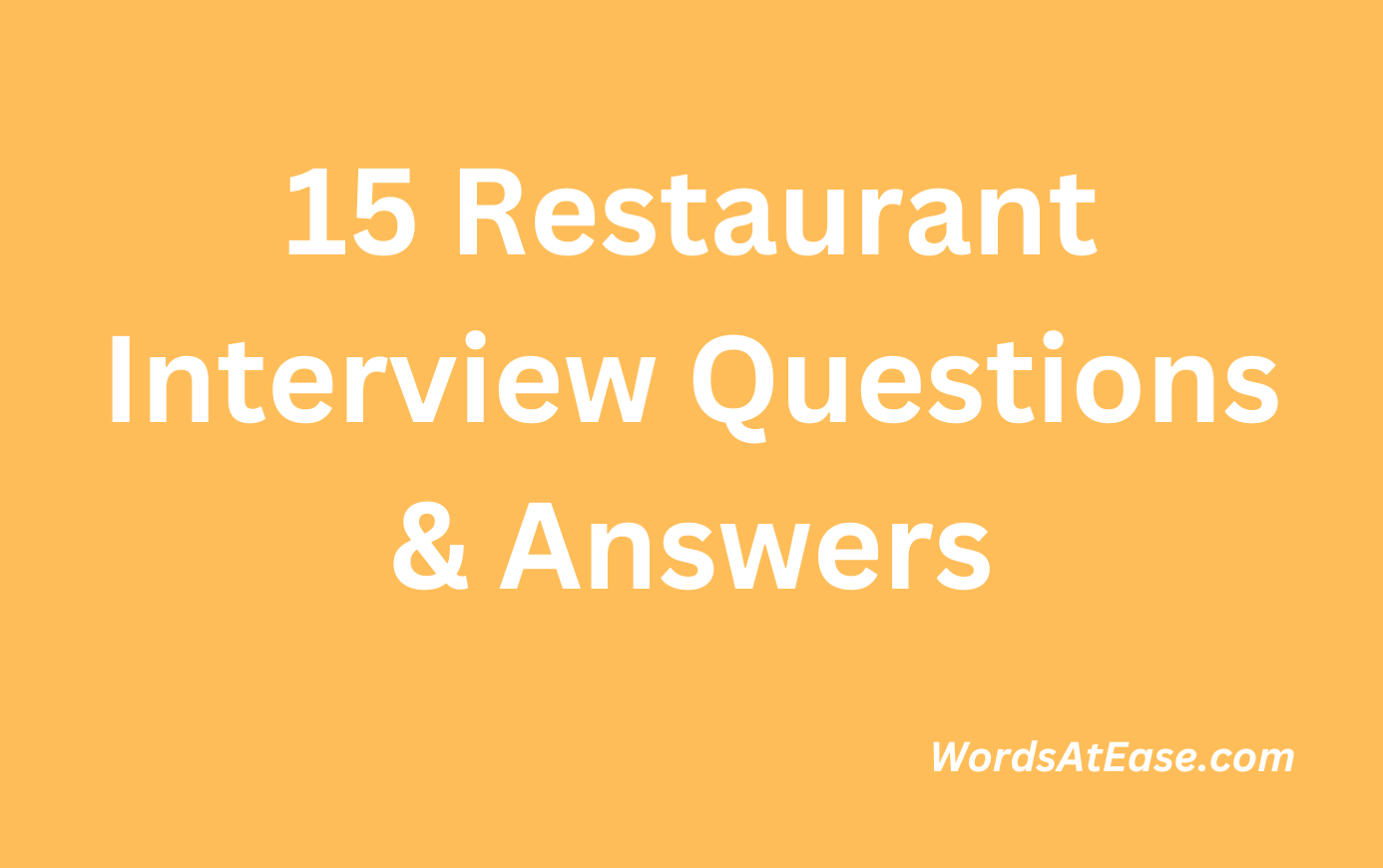15 Restaurant Interview Questions & Answers - Words at Ease