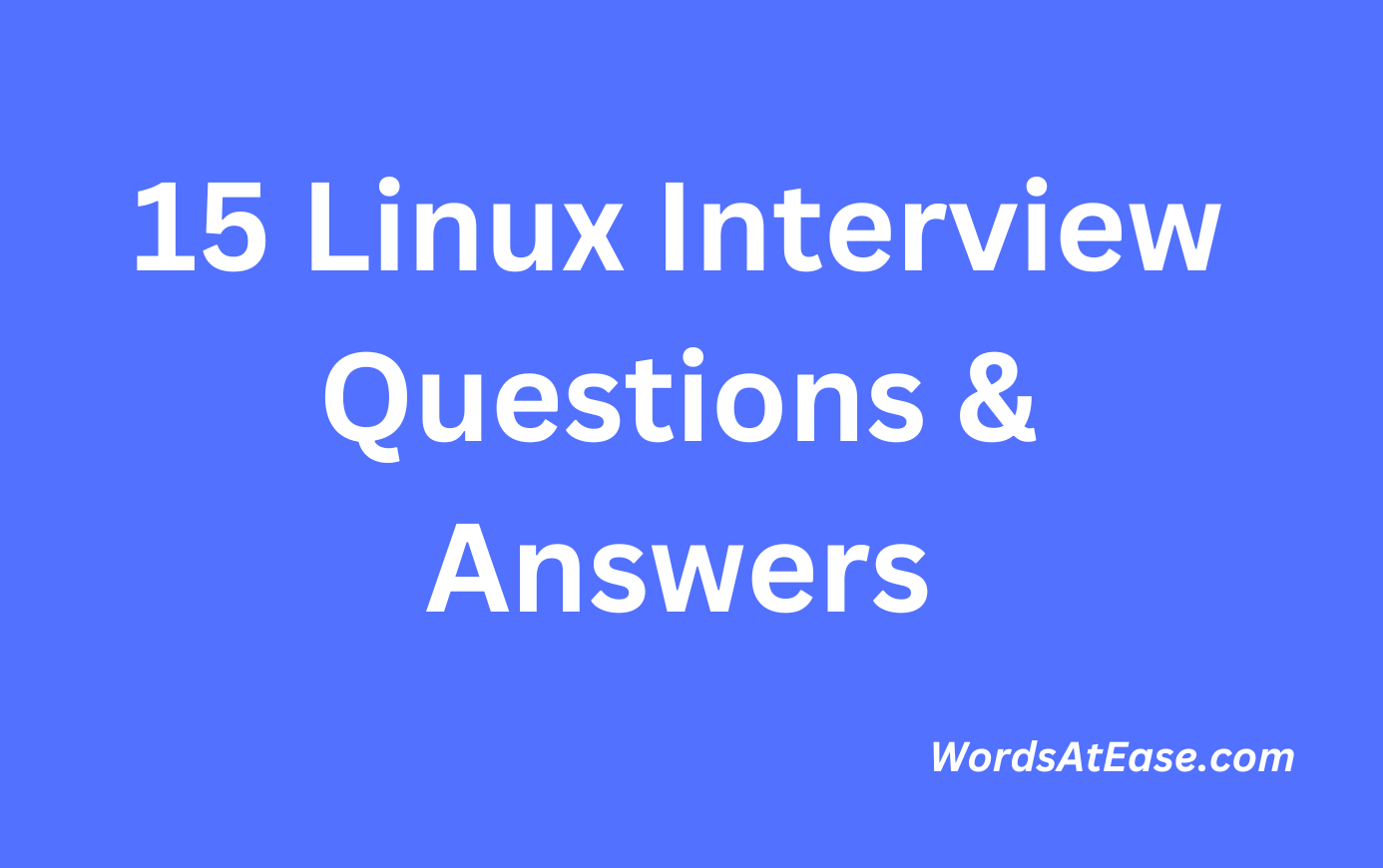 15 Linux Interview Questions And Answers Words At Ease