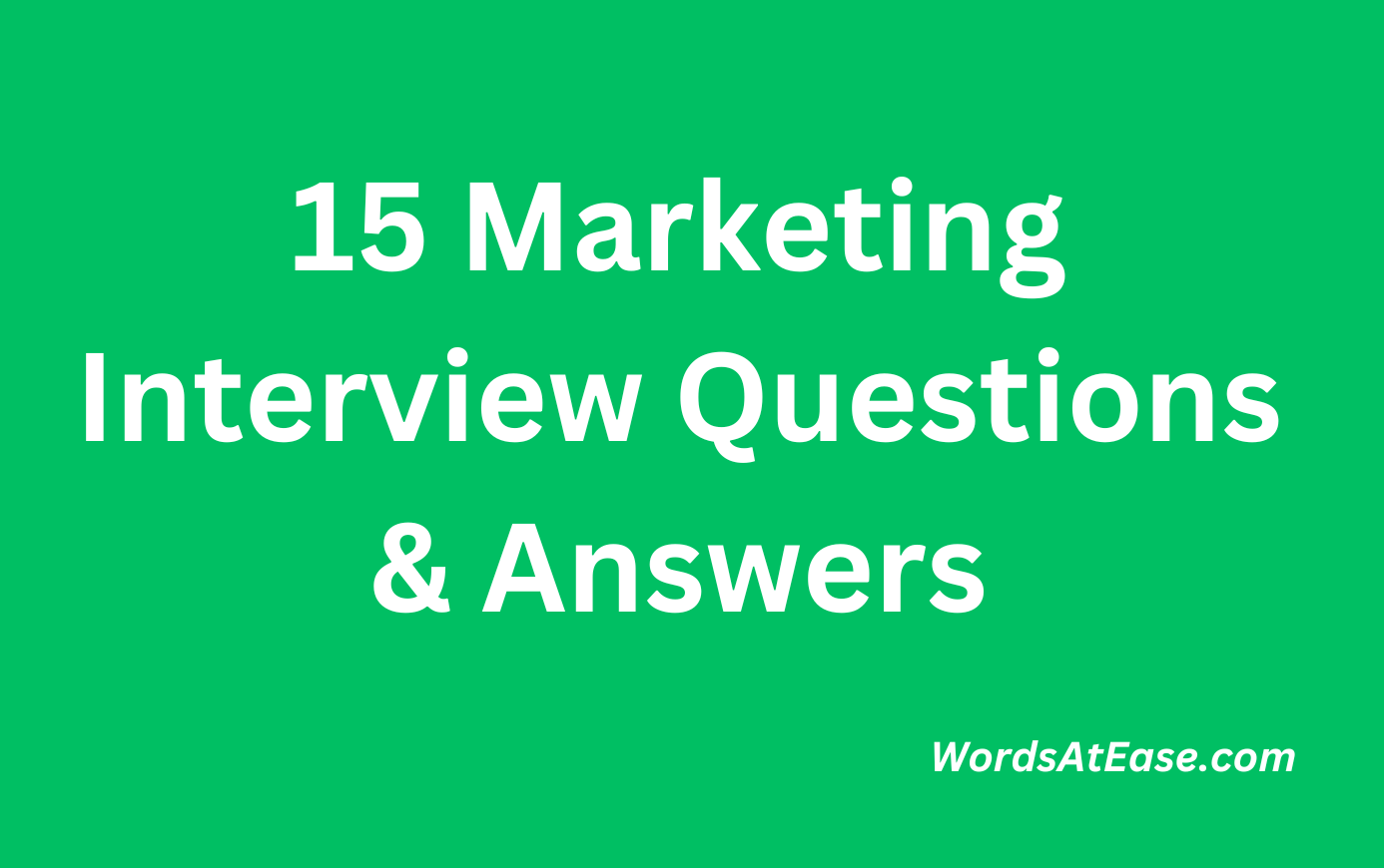 15 Marketing Interview Questions & Answers - Words at Ease