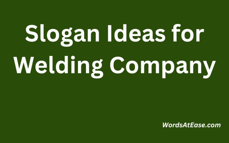 15 Slogan Ideas for Welding Company - Words at Ease